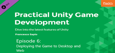 Hands on game development with Unity 2018: Deploying the Game to ...