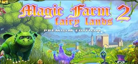 Magic Farm 2: Fairy Lands (Premium Edition) on Steam
