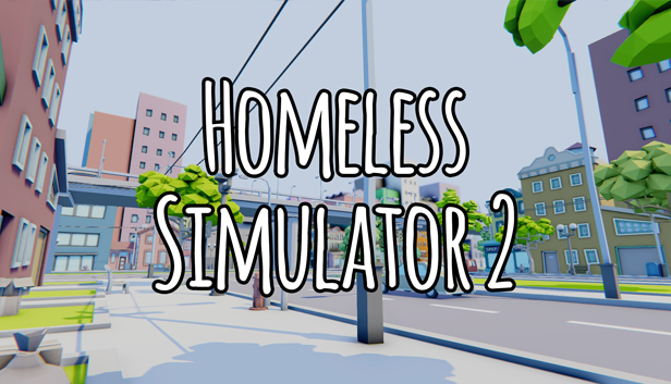 Homeless Simulator 2 on Steam