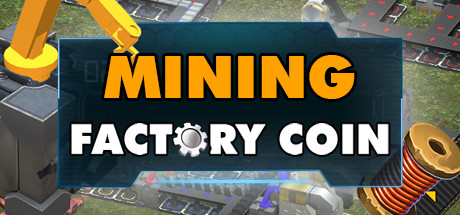 Steam Community :: Factory Coin Mining