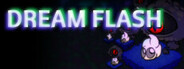 Dream Flash - Dream Flash Demo 8.1 Out Now! - Steam News