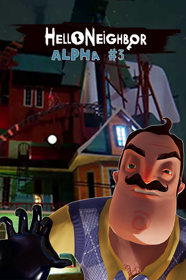 Hello Neighbor Alpha 3 · SteamDB