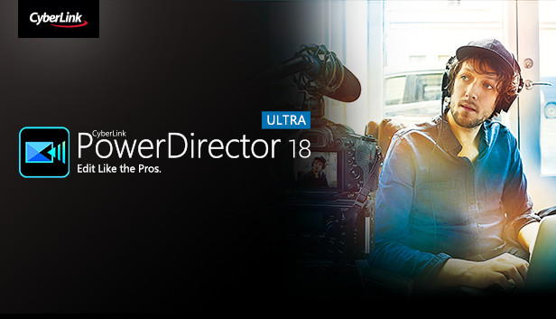 CyberLink PowerDirector 18 Ultra - Video editing, Video editor, making ...