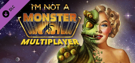 I Am Not A Monster - Multiplayer Version on Steam