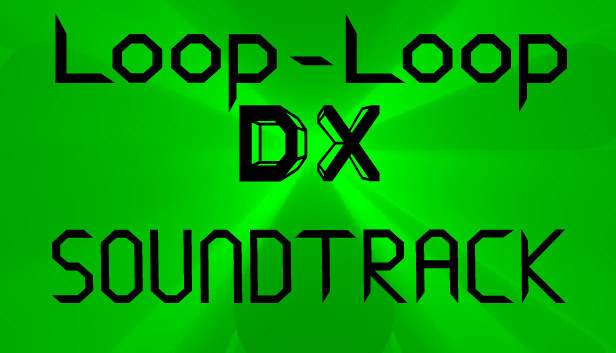 Loop-Loop DX: Official Soundtrack - Steam News Hub