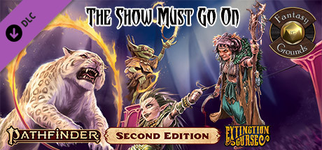 Fantasy Grounds - Pathfinder 2 RPG - Extinction Curse AP 1: The Show Must Go On (PFRPG2) Steam ...