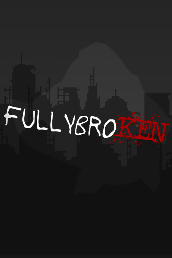 fullybroKEN - A Unique Post-Apocalyptic RPG · fullybroKEN - A Unique Mix of 4X / Post-Apocalypse ...