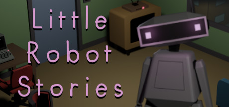 Little Robot Stories on Steam