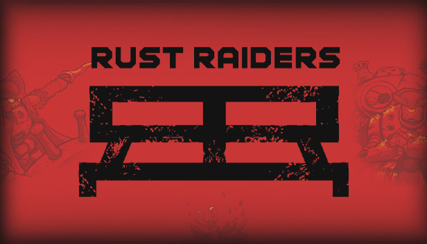 Rust Raiders on Steam