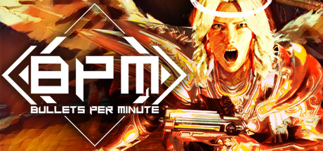 BPM: BULLETS PER MINUTE on Steam