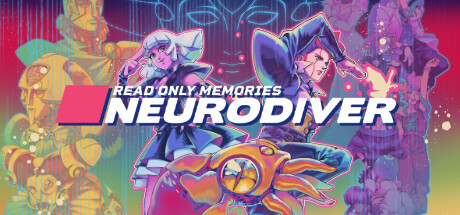 Read Only Memories: NEURODIVER on Steam