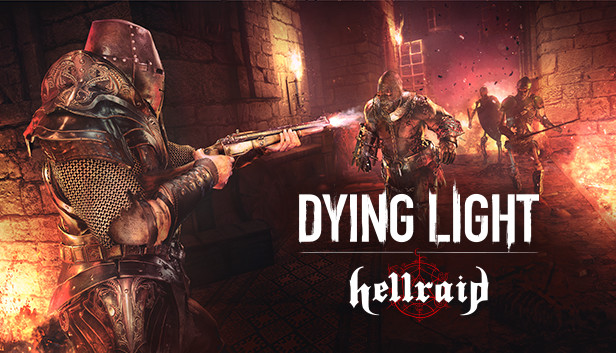 Dying Light - Hellraid on Steam