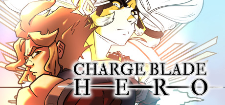 Charge Blade Hero on Steam