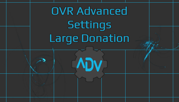 OVR Advanced Settings: Large Donation on Steam