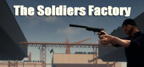 The Soldiers Factory on Steam