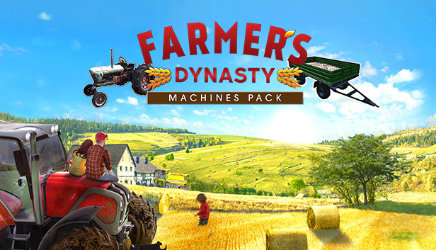 Farmer's Dynasty - Machines Pack on Steam