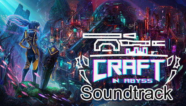 Craft In Abyss Soundtrack - Steam News Hub