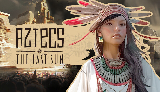 Aztecs The Last Sun on Steam