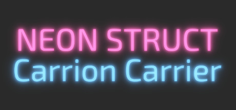 NEON STRUCT: Carrion Carrier on Steam