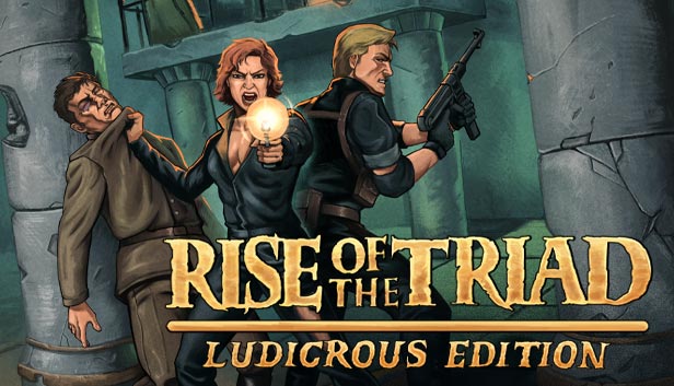 Rise of the Triad: Ludicrous Edition on Steam
