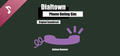 Dialtown: Phone Dating Sim Soundtrack on Steam