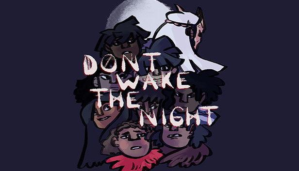 DON'T WAKE THE NIGHT on Steam