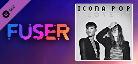 FUSER™ - Icona Pop ft. Charli XCX - "I Love It" Steam Charts · SteamDB