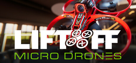 Steam：Liftoff®: Micro Drones