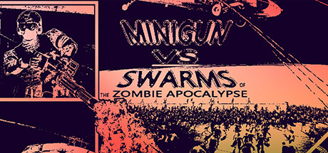 Minigun VS Swarms of the Zombie Apocalypse Simulator on Steam