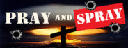 Pray And Spray - New Update! New maps and weapon customization! - Steam ...