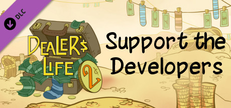 Dealer's Life 2 - Support the Developers on Steam