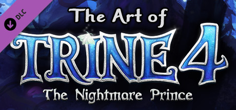 Trine 4: The Nightmare Prince - Artbook · Trine 4: The Nightmare Prince - The Art of Trine 4 ...