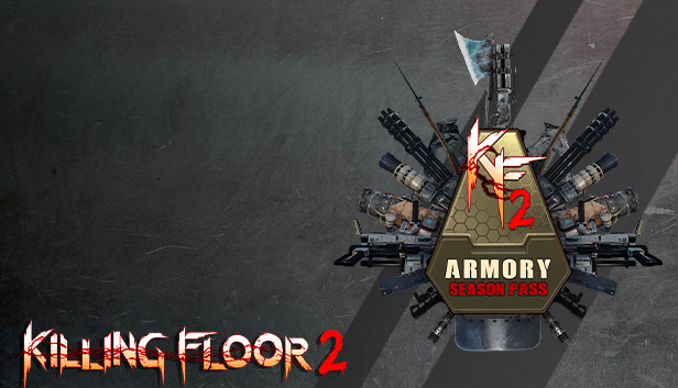 KF2 - Season Pass 2021 · Killing Floor 2 - Armory Season Pass Price ...