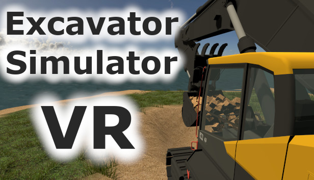 Excavator Simulator VR on Steam