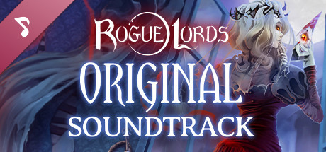 Rogue Lords - Original Soundtrack on Steam