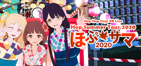 Hop Step Sing! VR Live 《Hop★Summer Tour 2020》 on Steam
