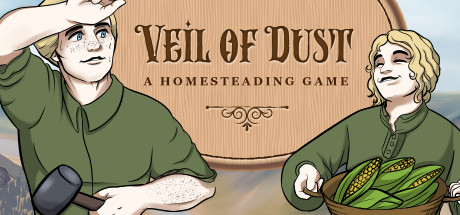Veil of Dust: A Homesteading Game on Steam