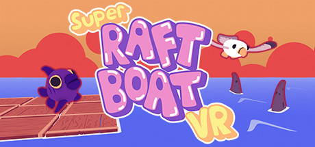 Super Raft Boat VR · SteamDB