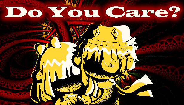 Do You Care? on Steam