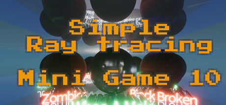 Simple Ray tracing Mini Game 10 on Steam