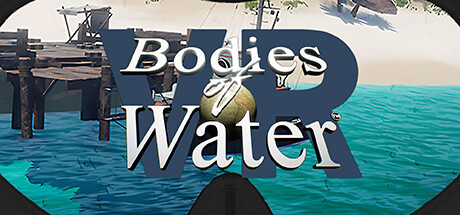 Bodies of Water VR on Steam