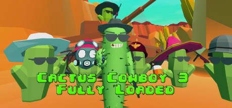 Cactus Cowboy 3 - Fully Loaded on Steam