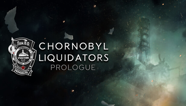 Chernobyl Liquidators: Prologue - Steam News Hub