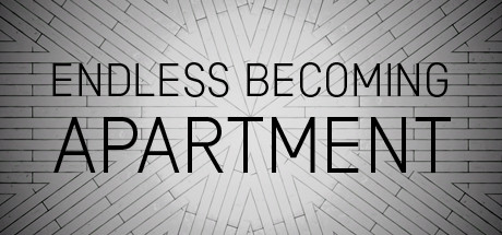 ENDLESS BECOMING - APARTMENT on Steam