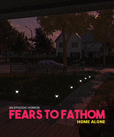 Fears to Fathom - Episode 1 · Fears to Fathom - Home Alone · SteamDB