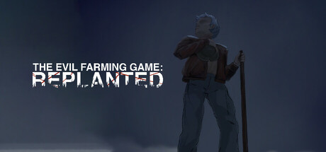 The Evil Farming Game: Replanted Steam'de