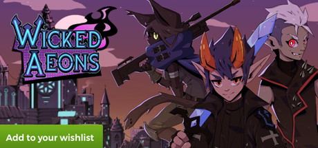 WICKED AEONS on Steam