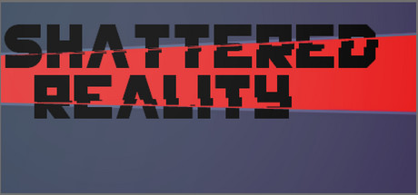 Shattered Reality on Steam