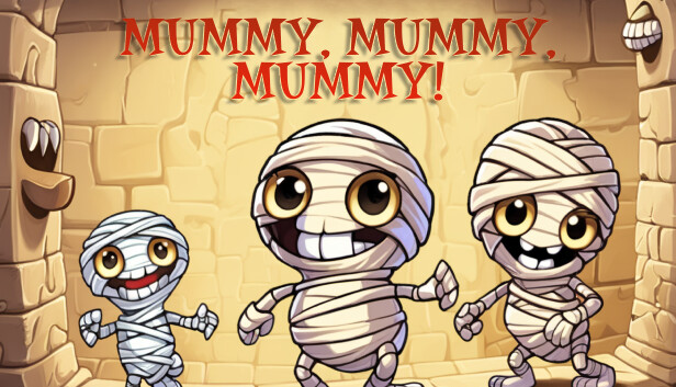 Mummy, mummy, mummy! - Steam News Hub