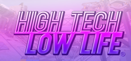 Steam Community :: High Tech Low Life®
